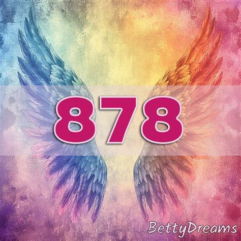 878 Angel Number: Surprising & Powerful Meanings | BettyDreams