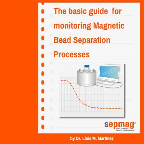 The Basic Guide For Monitoring Magnetic Bead Separation Processes