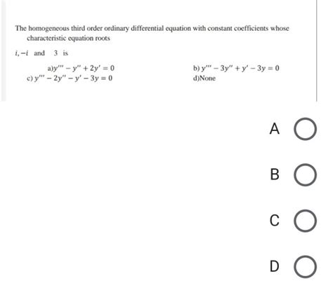 Solved The Homogeneous Third Order Ordinary Differential