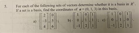 Solved For Each Of The Following Sets Of Vectors Determine Chegg Com
