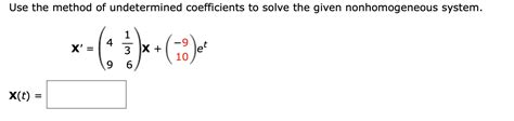 Solved Use The Method Of Undetermined Coefficients To Solve Chegg