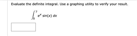 solved evaluate the definite integral use a graphing