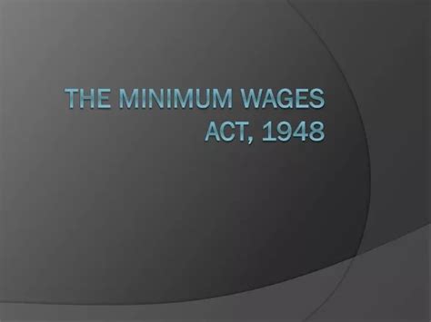 Ppt The Minimum Wages Act 1948 Powerpoint Presentation Free Download Id 1607018