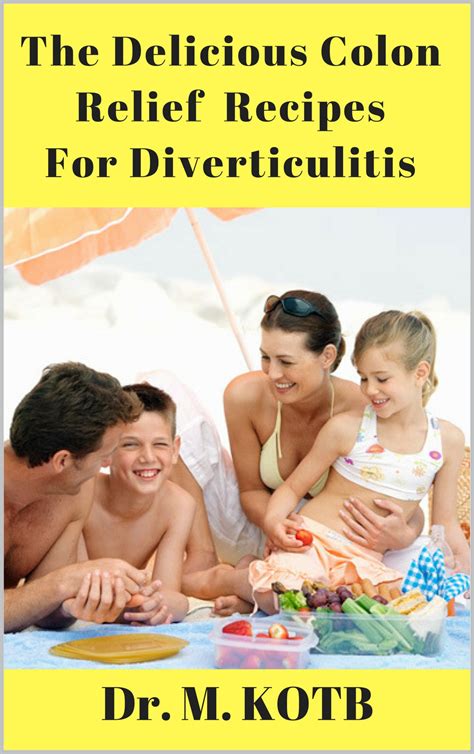 Buy The Delicious Colon Recipes For Diverticulitis The Ultimate Guide For Diverticulitis And