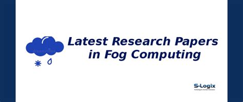 Research Papers In Fog Computing 2025 S Logix