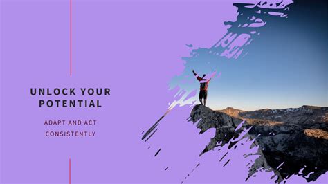 Unlocking Potential The Power Of Adaptability And Consistent Action In