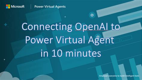 connecting openai to power virtual agent in 10 minutes