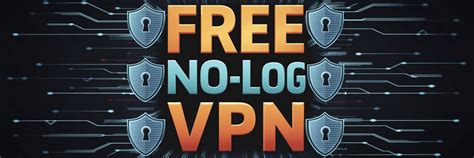 Best Free No Log Vpn