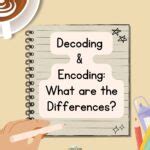 Decoding Encoding What Are The Differences Literacy Learn