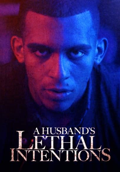 Watch A Husbands Lethal Intentions 2018 Free Movies Tubi