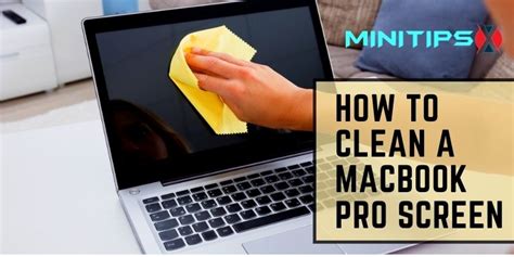 How To Clean A Macbook Pro Screen Without Messing Up