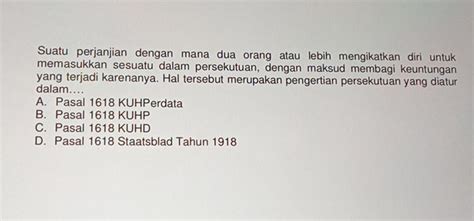 Suatu Perjanjian Dengan Mana Dua Orang Atau Lebih Mengikatkan Diri Untuk Memasukkan Sesuatu