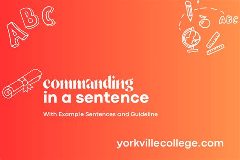 How To Use Commanding In A Sentence Easy Examples