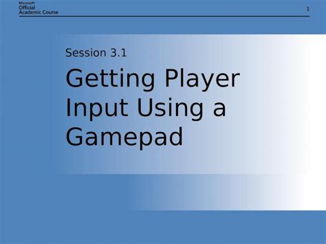 Ppt 11 Getting Player Input Using A Gamepad Session 31 Dokumentips