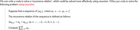 Solved We Can Write A Code To Solve A Recurrence Relation