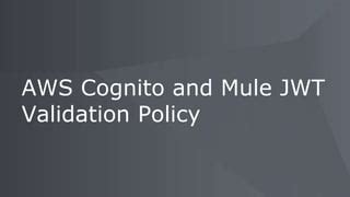 MuleSoft Integration With AWS Cognito Client Credentials And Mule JWT