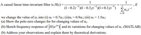 Solved A Causal Linear Time Invariant Filter Is