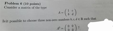 Solved Problem 6 10 Points Consider A Matrix Of The Type