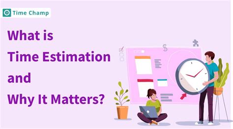 What Is Time Estimation And Why It Matters
