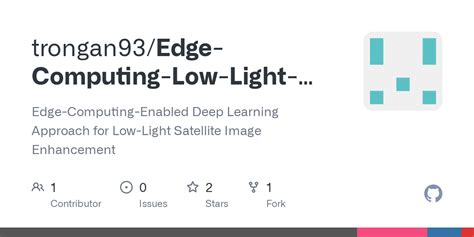 Github Trongan93edge Computing Low Light Satellite Image Enhancement