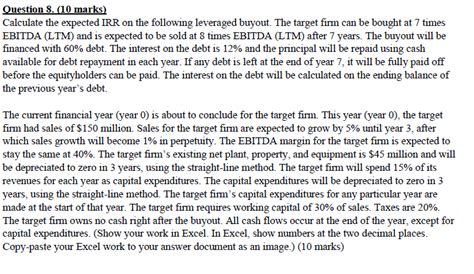 Question 8 10 Marks Calculate The Expected IRR On Chegg Com