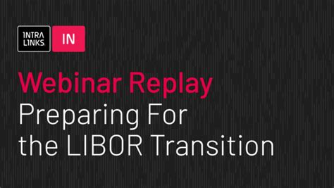 Preparing For The Libor Transition Intralinks