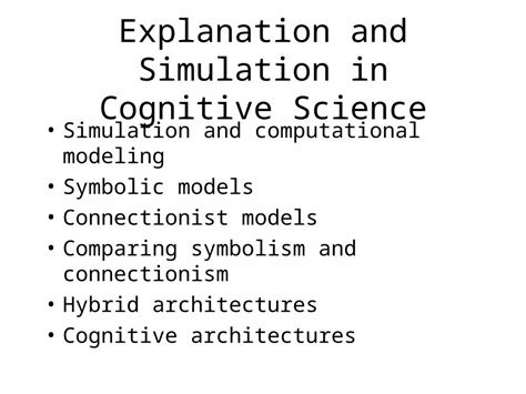 Ppt Explanation And Simulation In Cognitive Science Simulation And Computational Modeling