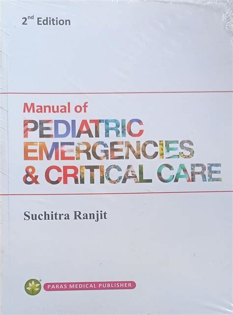 Buy Manual Of Pediatric Emergencies And Critical Care By Suchitra Ranjit Nvb Book