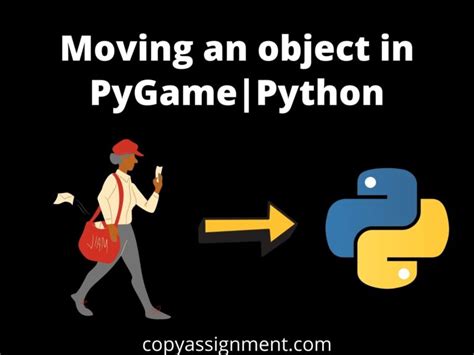 Moving An Object In Pygamepython Copyassignment