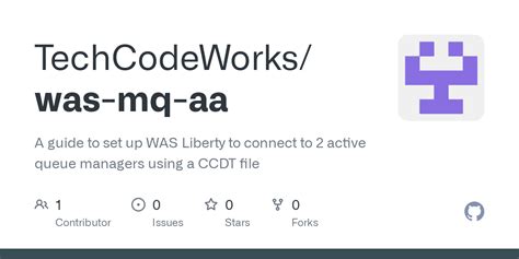 Github Techcodeworkswas Mq Aa A Guide To Set Up Was Liberty To