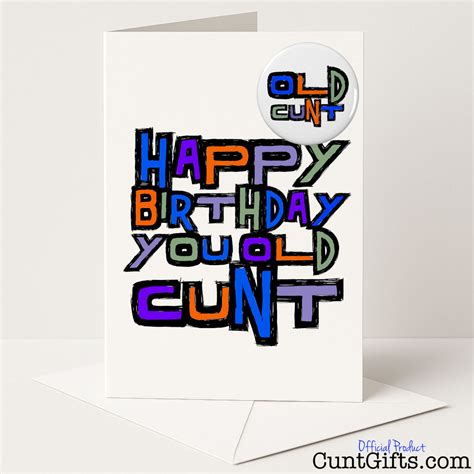 Old Cunt Birthday Card Cunt Ts