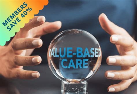 Demystifying Value Based Care For House Calls Home Centered Care Institute
