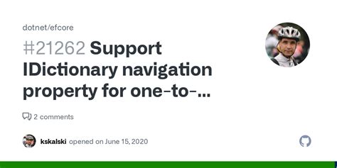 Support Idictionary Navigation Property For One To Many Relationship · Issue 21262 · Dotnet