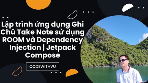 Lập Trình ứng Dụng Ghi Chú Take Note Sử Dụng Room Và Dependency Injection Jetpack Compose
