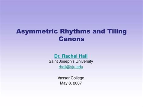 ppt asymmetric rhythms and tiling canons powerpoint presentation free download id 9332416