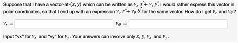 Solved Suppose That I Have A Vector At X Y Which Can Be Chegg Com