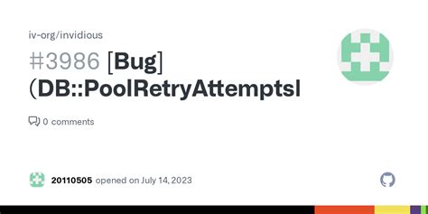 Bug Dbpoolretryattemptsexceeded · Issue 3986 · Iv Orginvidious · Github
