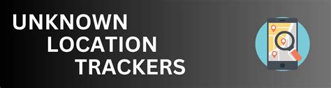 How To Search For Unknown Location Trackers On Android
