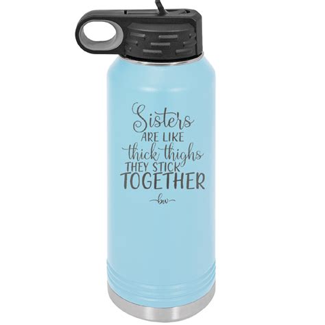 Sisters Are Like Thick Thighs They Stick Together 3 Laser Engraved S