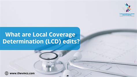 Local Coverage Determination Lcd Edits Are A Type Of Claim Edit That Are Used To Determine