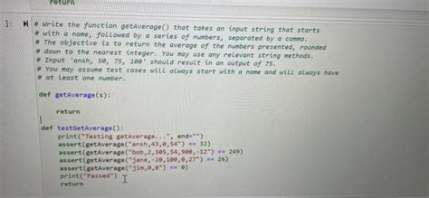 solved return j write the function getaverage that