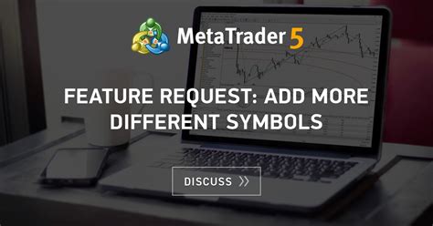 Feature Request Add More Different Symbols Symbols General Mql5