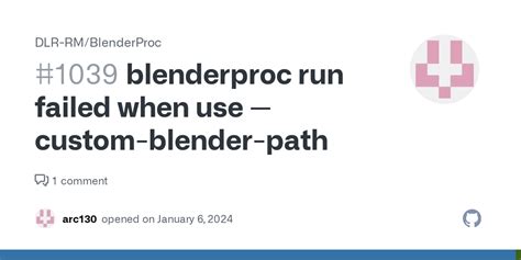 Blenderproc Run Failed When Use Custom Blender Path · Issue 1039 · Dlr Rmblenderproc · Github