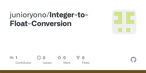 GitHub Junioryono Integer To Float Conversion