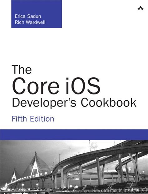 Core Ios Developers Cookbook The 5th Edition Informit