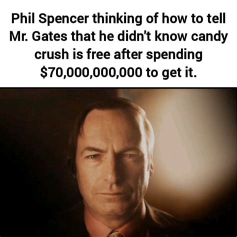 Bro Candy Crush Is Free R Whenthe