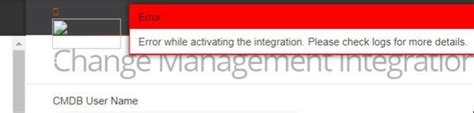 Error While Activating The Integration Check Logs For More Details