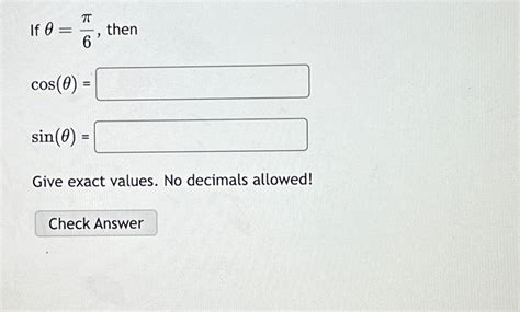 If θπ6 ﻿thencosθsinθgive Exact Values No