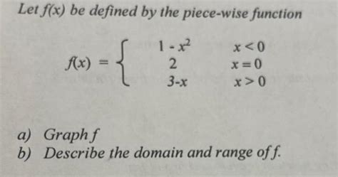 Answered Let F X Be Defined By The Piece Wise Function 1 X 2 3 X F X
