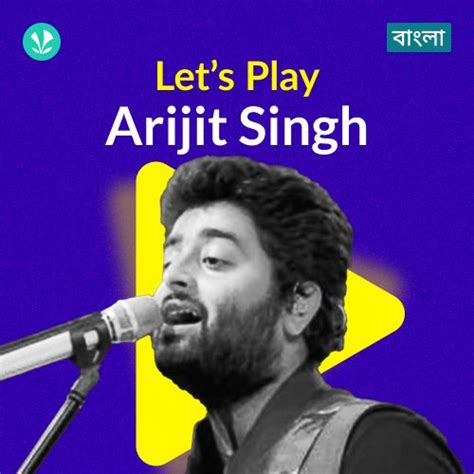 Arijit Singh Bengali Songs Top Bengali Songs By Arijit Jiosaavn